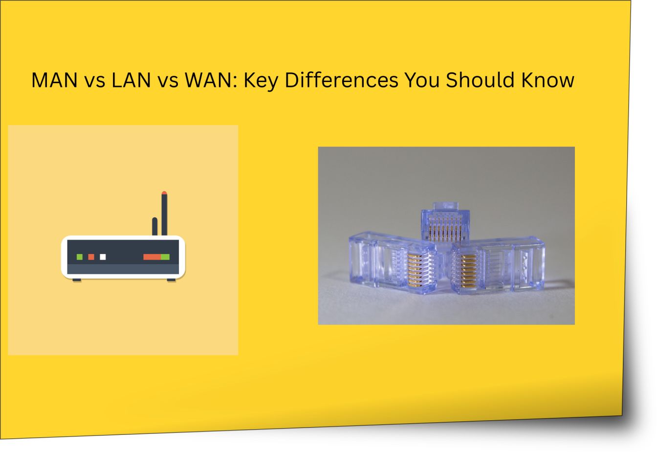 WAN vs MAN vs LAN: What's the Difference & Which One Do You Need ...