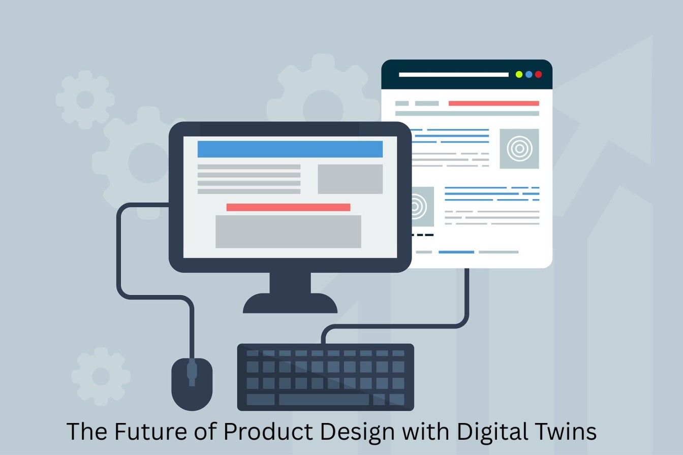 Digital Twins in Product Design: Transforming Innovation Across ...