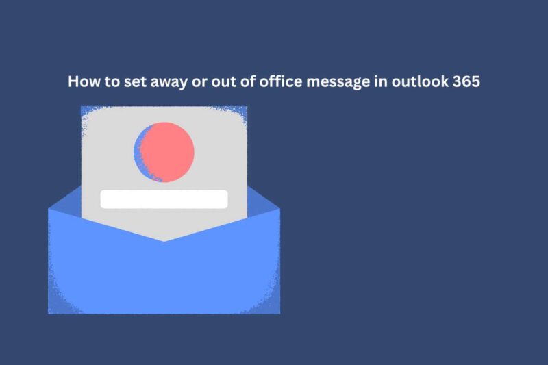 How to Set Away or Out of Office Message in Outlook 365 - Tekysinfo
